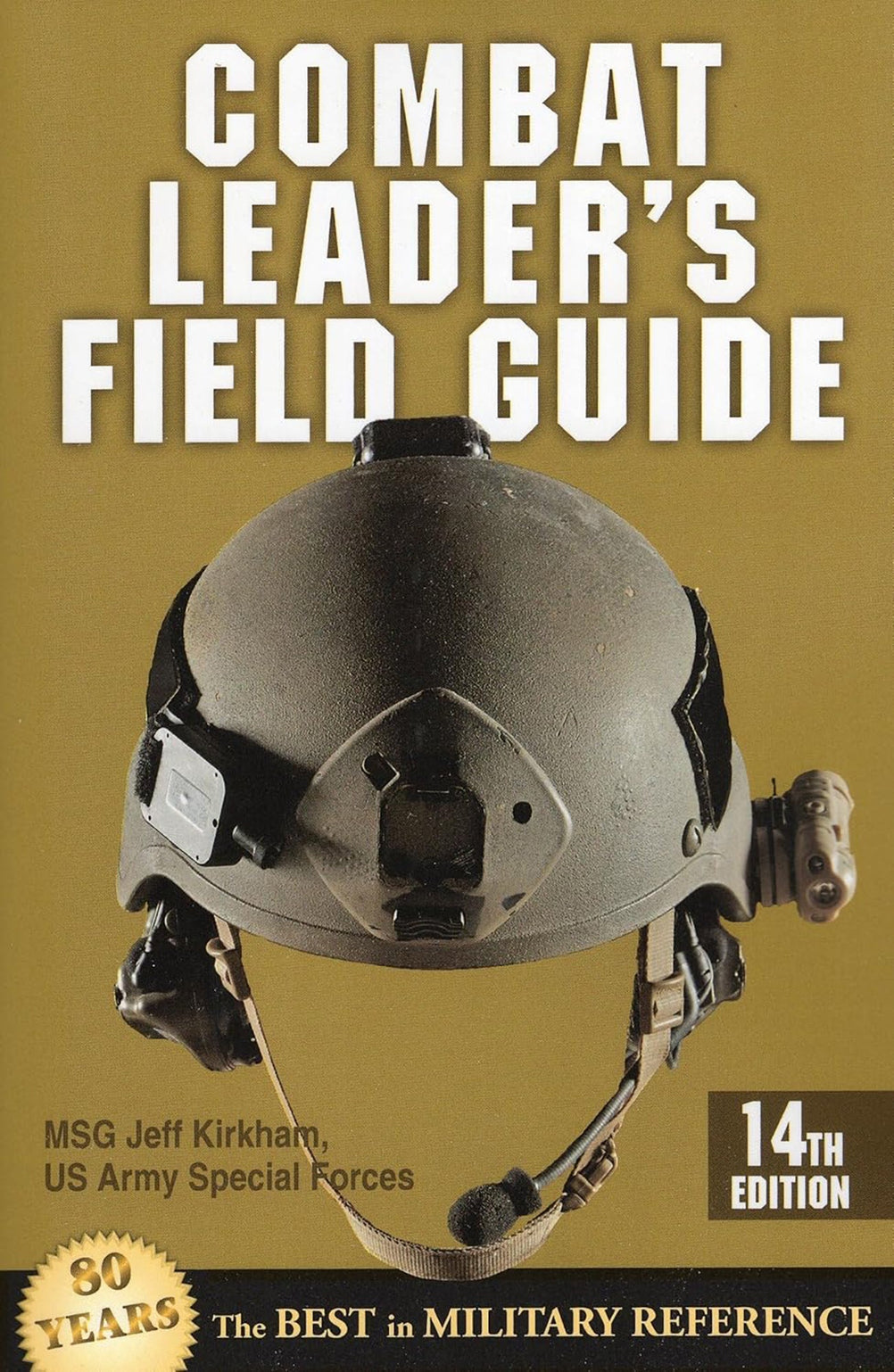 Combat Leader's Field Guide by Jeff Kirkham - 14th Edition