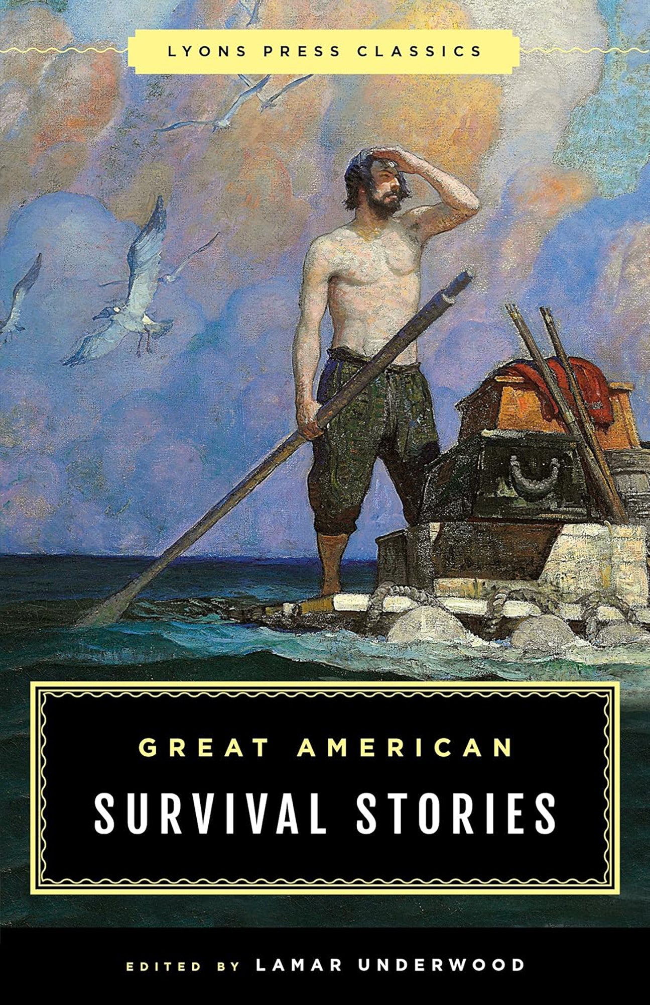 Great American Survival Stories by Lamar Underwood - Classic Adventure ...