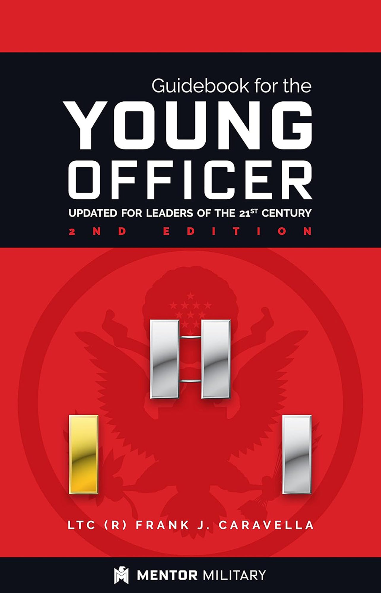 Guidebook for the Young Officer - 2nd Edition: Leadership in the 21st ...