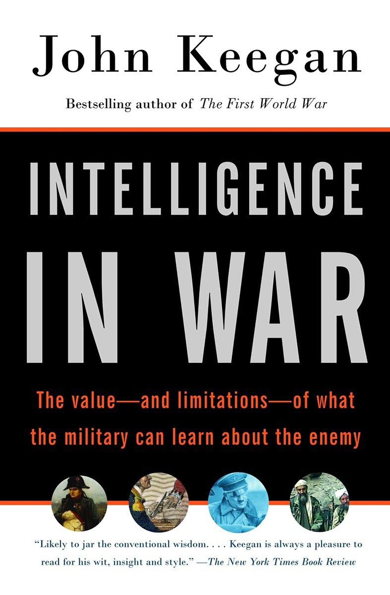 Intelligence in War by John Keegan - Analyzing Military Intelligence ...