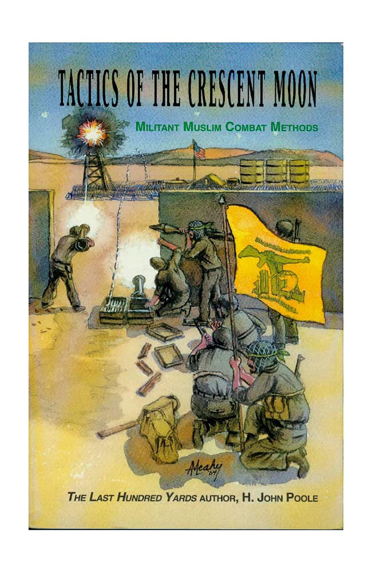 Tactics of the Crescent Moon - Militant Muslim Combat Methods by H. John Poole