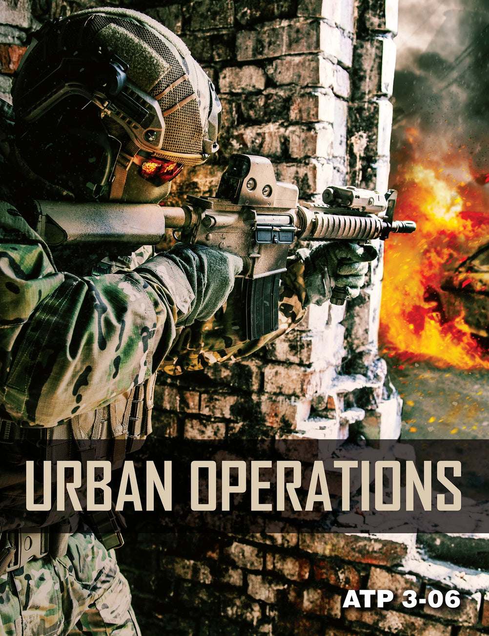 Urban Operations Guide: ATP 3-06 Military Tactics in Urban Warfare
