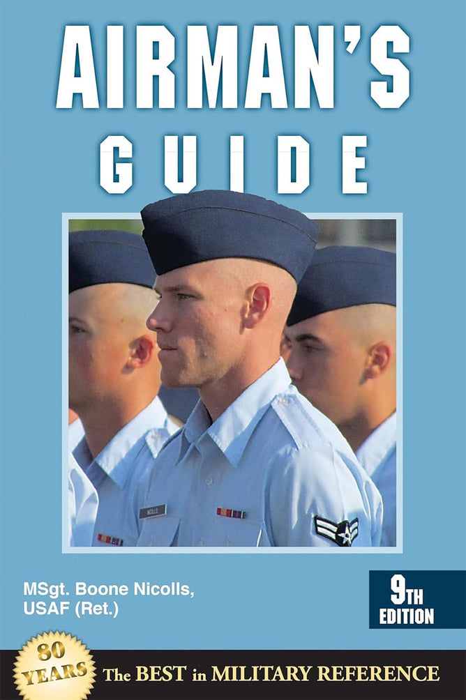 Airman's Guide - 9th Edition by MSgt. Boone Nicolls, USAF (Ret.)