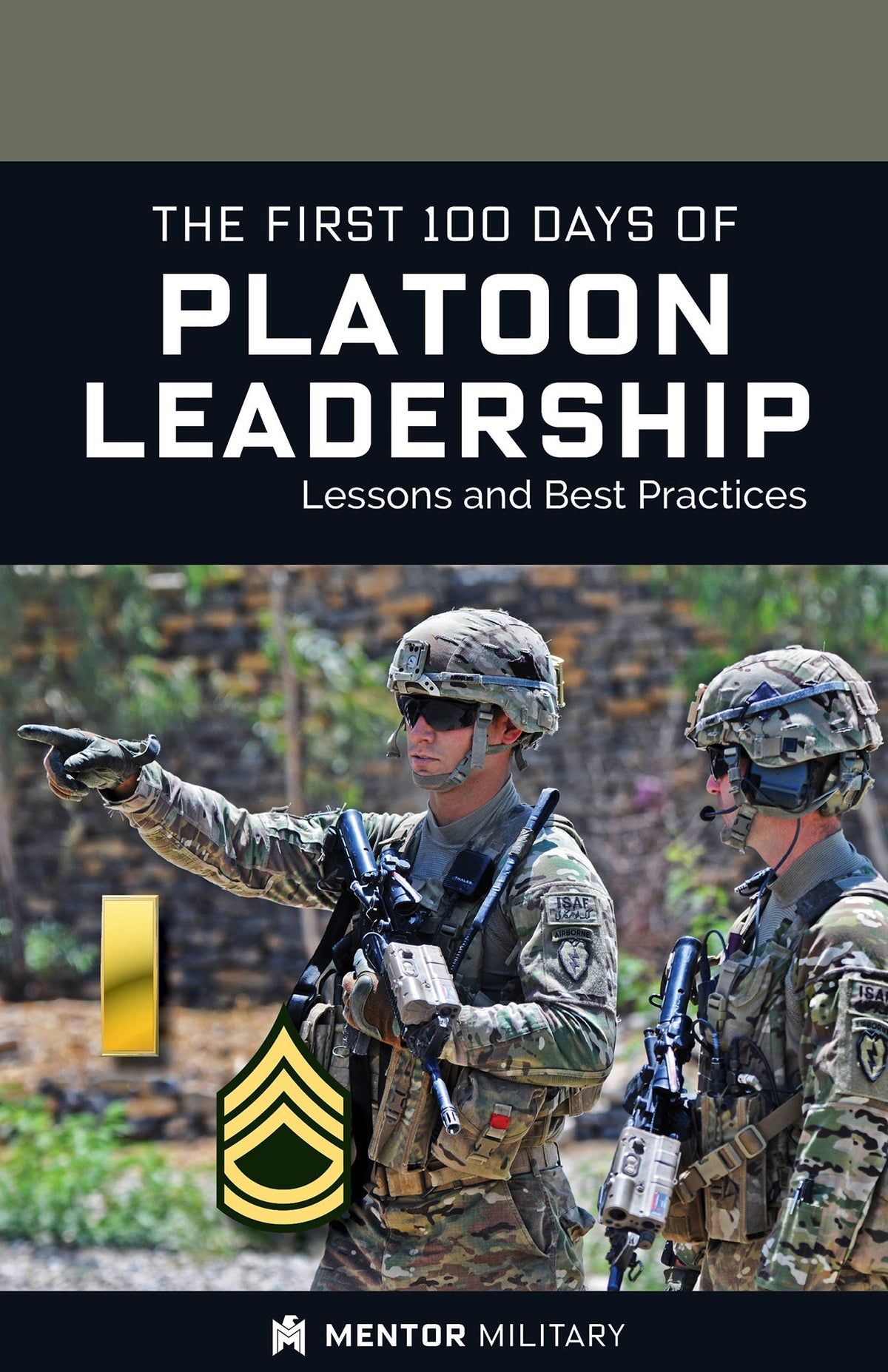 The First 100 Days of Platoon Leadership "— Military Training Guide