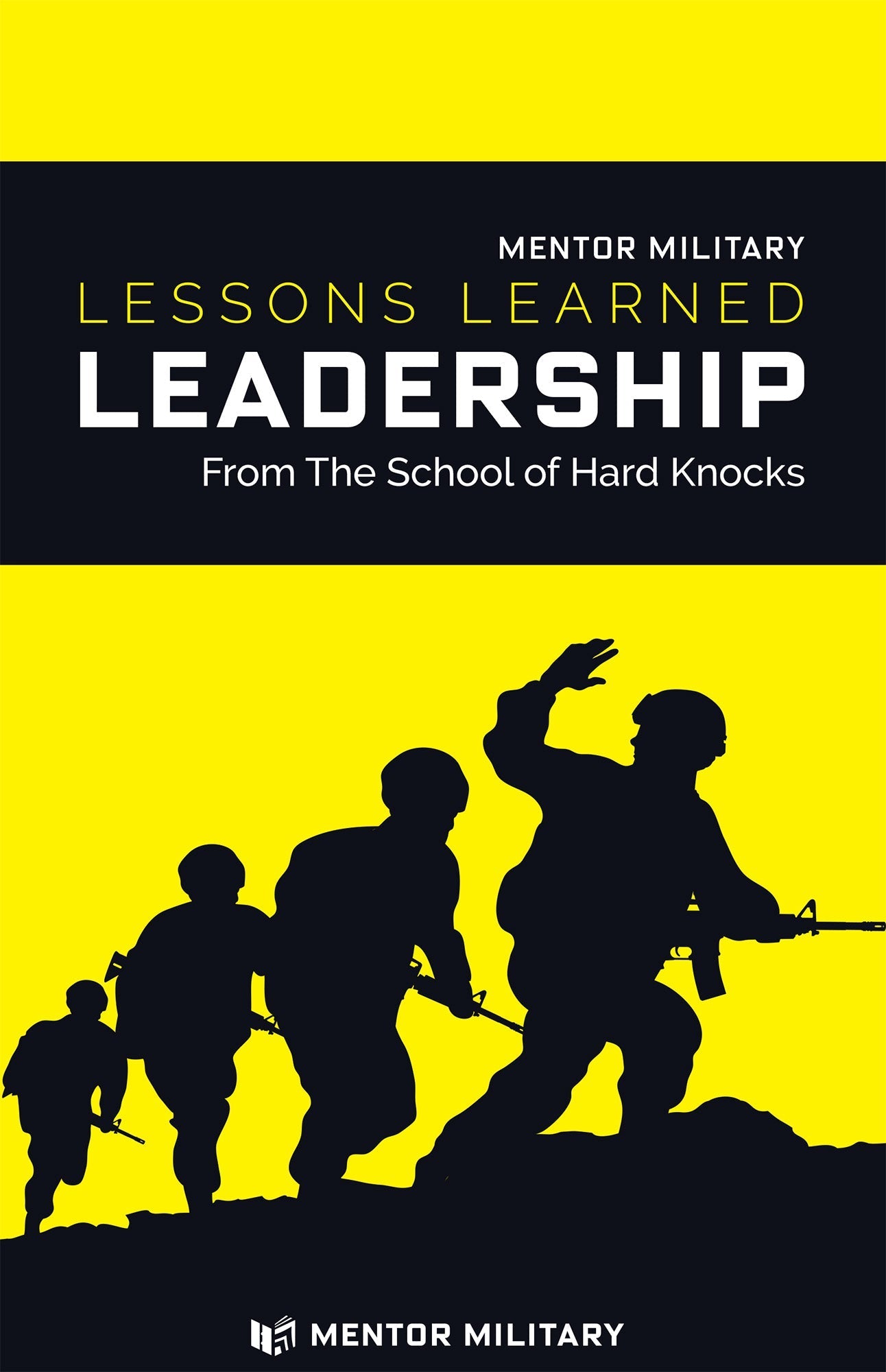 Leadership Lessons Learned from the School of Hard Knocks - A Military ...
