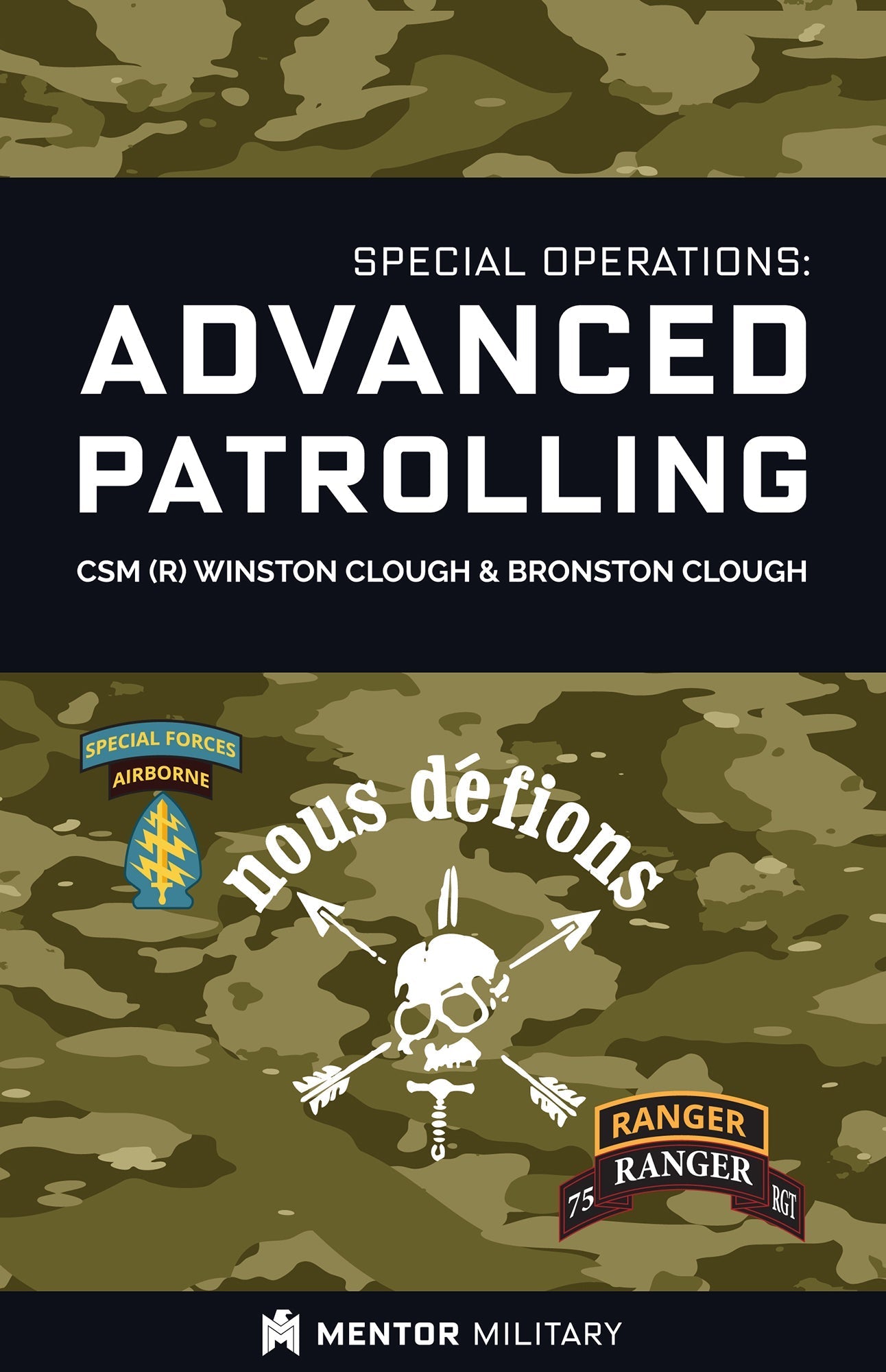 Special Operations: Advanced Patrolling by CSM Winston Clough ...